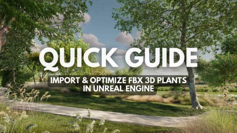 How to Import and Optimize Globe Plants' 3D Models in Unreal Engine for Architectural Visualization